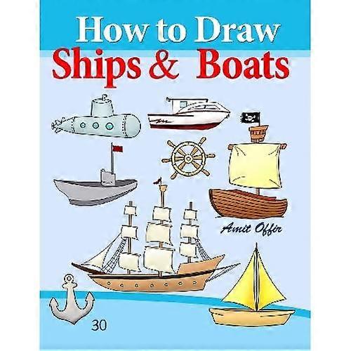 How to Draw Ships and Boats: Drawing Books for Beginners (How to Draw ...