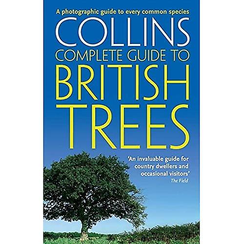 Collins Complete Guide to British Trees: A Photographic Guide to Every ...