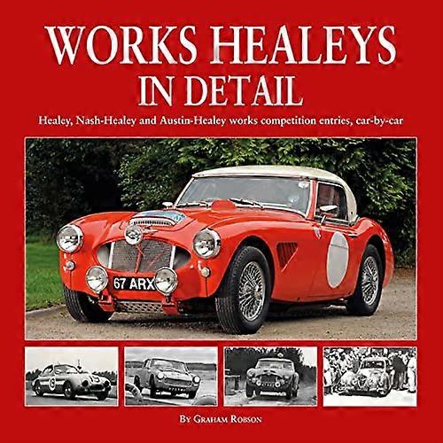 Works Healeys In Detail: Healey, Nash-Healey and Austin-Healey works ...