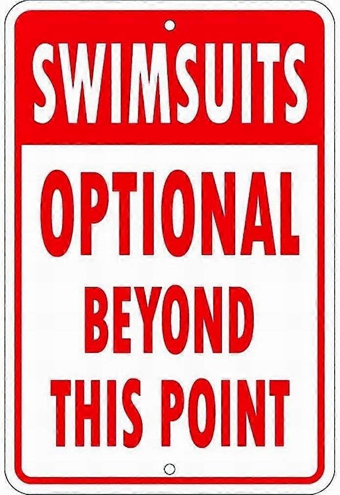 Safety Sign 8x12 Danger Sign Swimsuits Optional Beyond This Point Wall ...