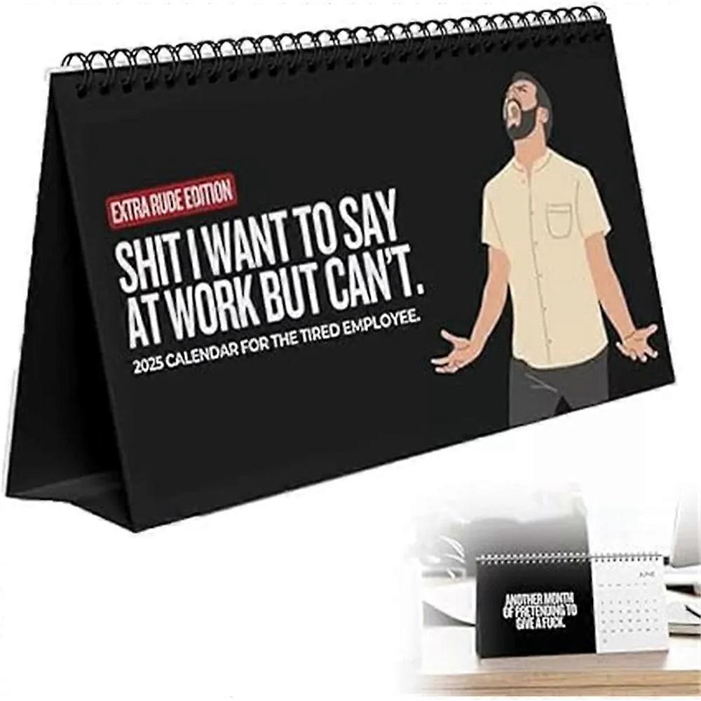 I Want To Say At Work 2025 Calendar, Rude Humor Office Desk Calendar ...